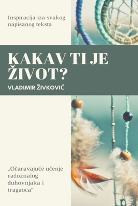 Kakav ti je zivot? | Zivkovic, Vladimir - 교보문고