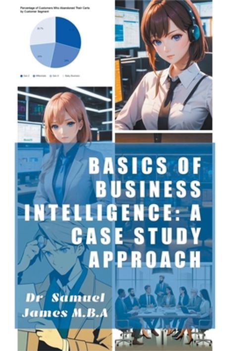Basics of Business Intelligence | James, Samuel Mba - 교보문고