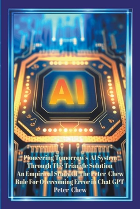 Pioneering Tomorrow's AI System Through The Triangle Solution An Empirical Study Of The Peter ...