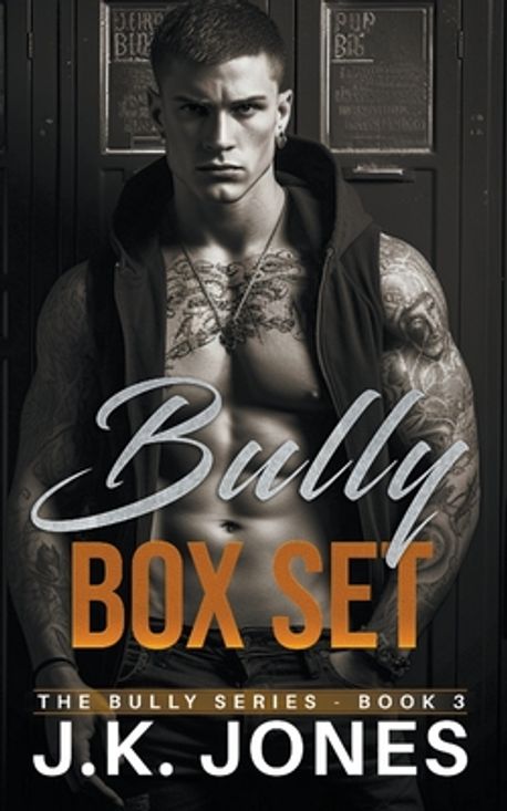 The Bully Series Box Set 1-2 | Jones, J. K. - 교보문고