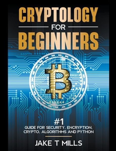 Cryptology for Beginners #1 Guide for Security, Encryption, Crypto ...