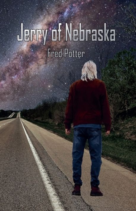 Jerry of Nebraska | Potter, Fred - 교보문고