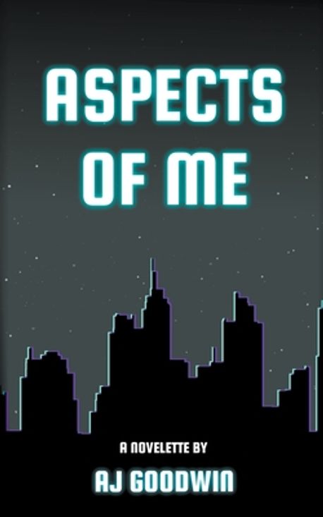 Aspects of Me | Goodwin, Aj - 교보문고