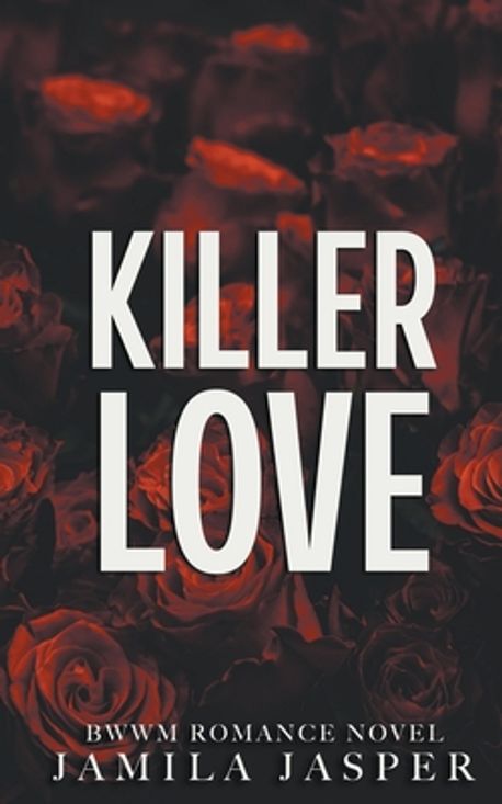 Killer Love | Jasper, Jamila - 교보문고