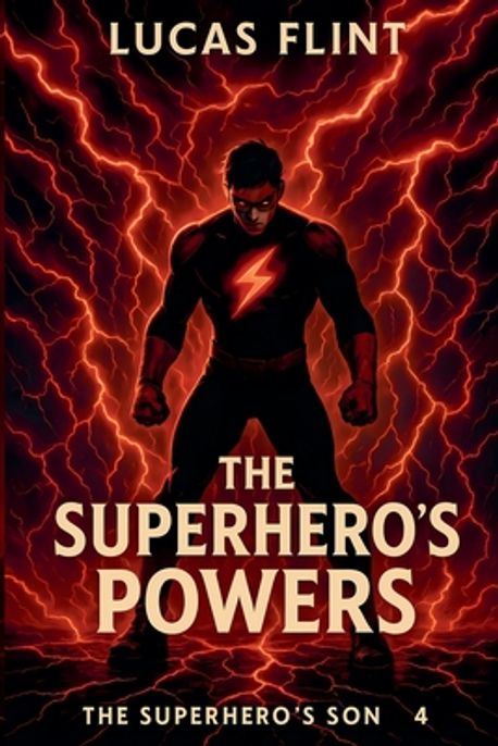 The Superhero's Powers | Flint, Lucas - 교보문고