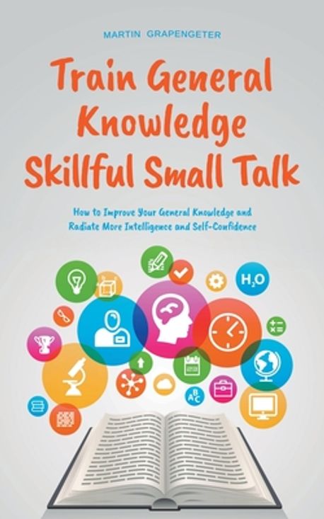 Train General Knowledge Skillful Small Talk - How to Improve Your ...