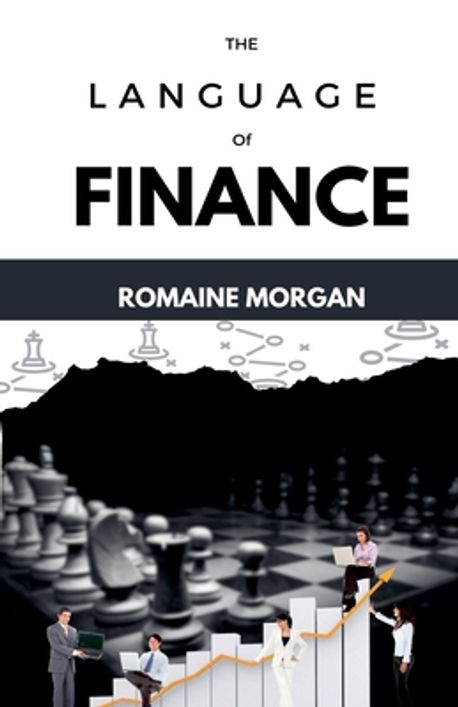 The Language Of Finance | Morgan, Romaine - 교보문고
