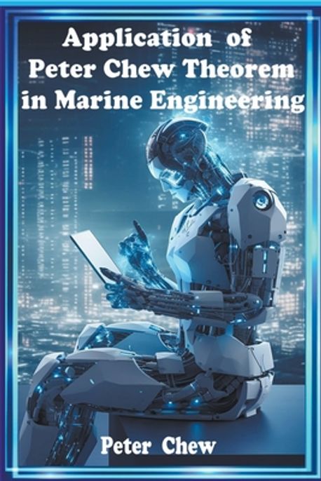 Application of Peter Chew Theorem in Marine Engineering | Chew, Peter - 교보문고