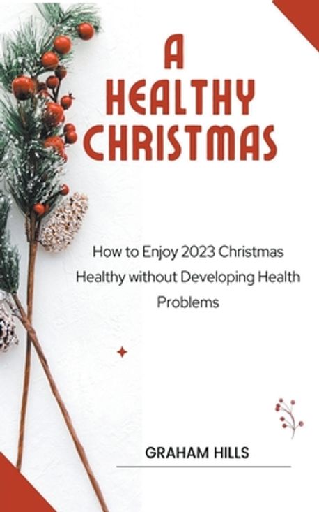 A Healthy Christmas | Hills, Graham - 교보문고