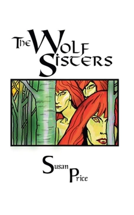 The Wolf Sisters | Price, Susan - 교보문고