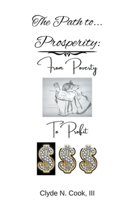 The Path to Prosperity | Cook, Clyde N., III - 교보문고