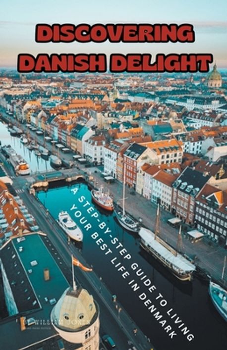 Discovering Danish Delight | Jones, William - 교보문고
