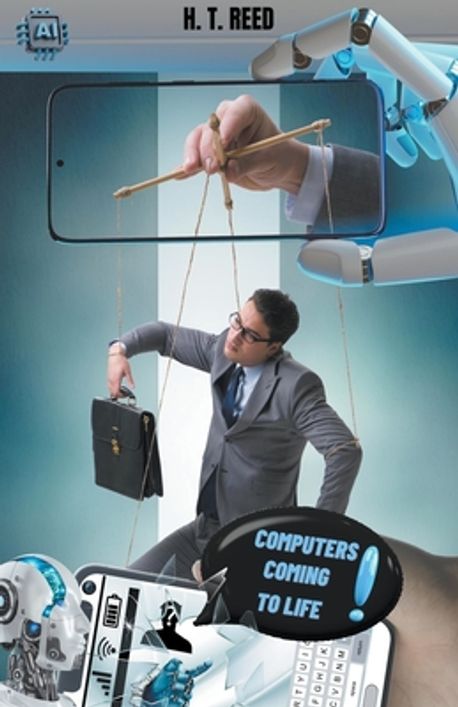 Computers Coming to Life | Reed, H. T. - 교보문고