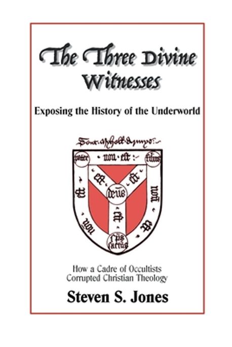 The Three Divine Witnesses | Jones, Steven S. - 교보문고