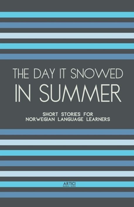 The Day It Snowed In Summer | Books, Artici Bilingual - 교보문고