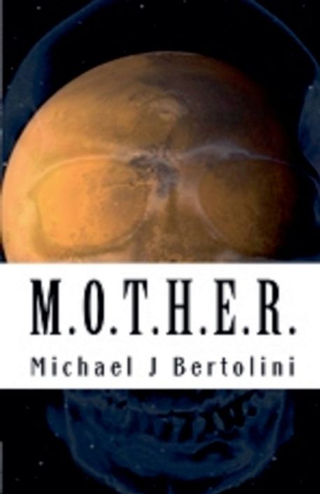 M.O.T.H.E.R. | Bertolini, Michael - 교보문고