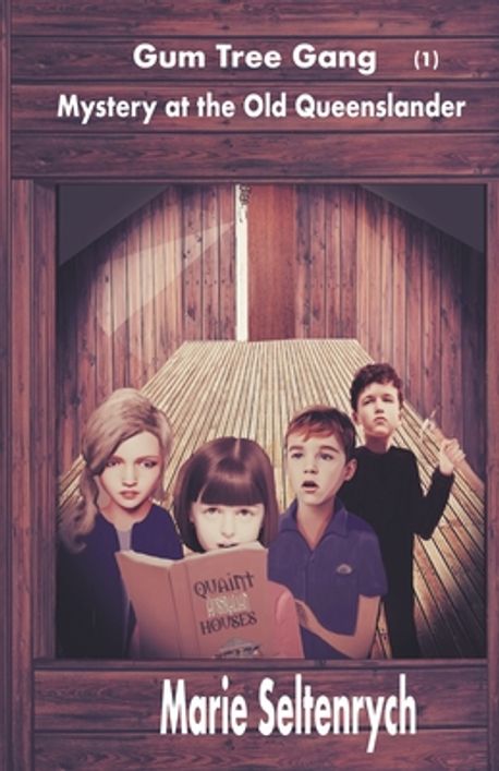 The Gum Tree Gang | Seltenrych, Marie - 교보문고