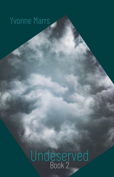 Undeserved - Book 2 | Marrs, Yvonne - 교보문고