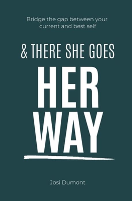 And There She Goes Her Way | Dumont, Josi - 교보문고