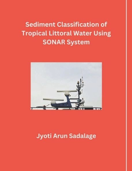 Sediment Classification of Tropical Littoral Water Using SONAR System ...