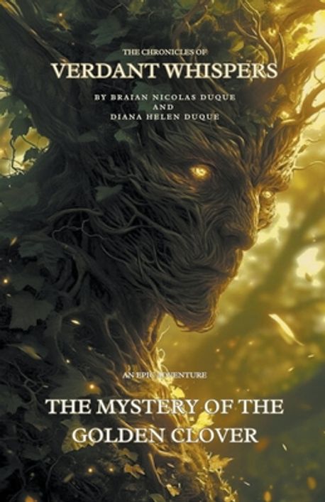 The Mystery of the Golden Clover | Duque, Braian Nicolas - 교보문고