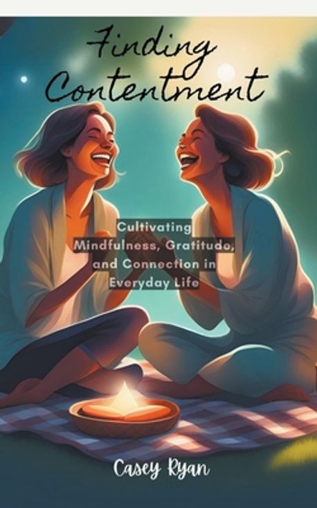 Finding Contentment | Ryan, Casey - 교보문고
