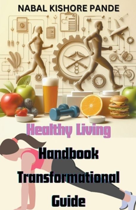 Healthy Living Handbook | Pande, Nabal Kishore - 교보문고
