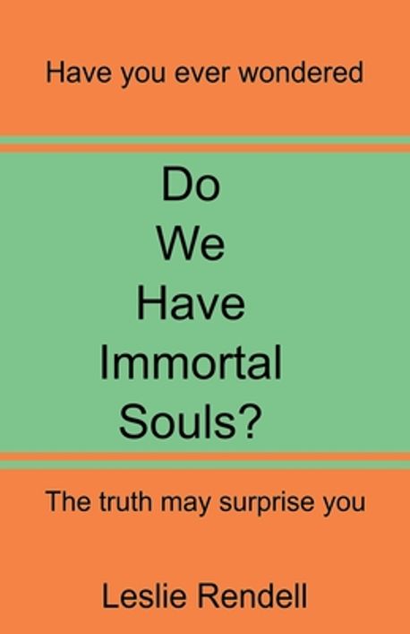 Do We Have Immortal Souls | Rendell, Leslie - 교보문고