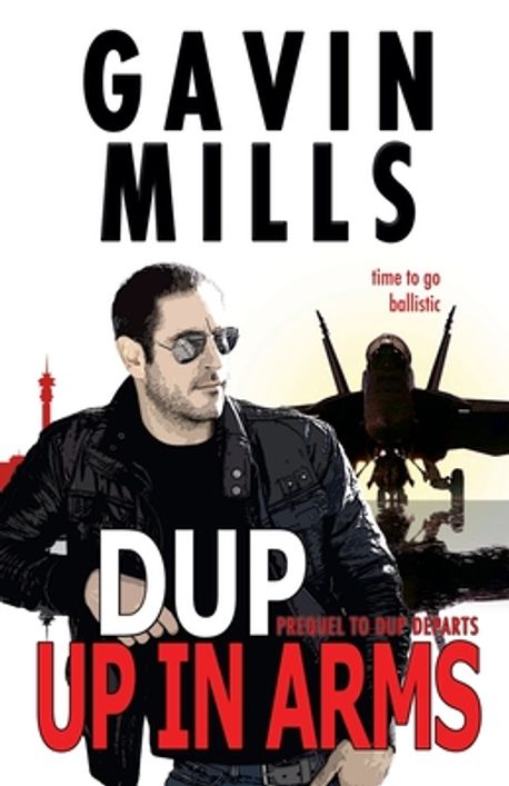 Dup Up In Arms | Mills, Gavin - 교보문고
