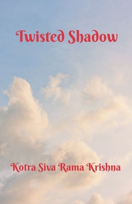 Twisted Shadow | Krishna, Kotra Siva Rama - 교보문고