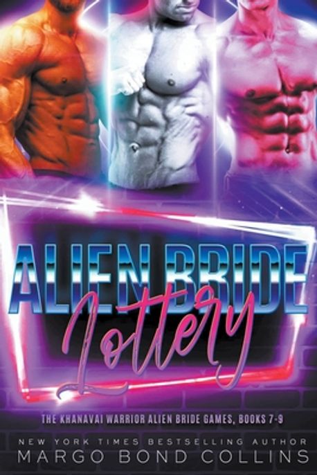 The Alien Bride Lottery Volume 3 | Collins, Margo Bond - 교보문고