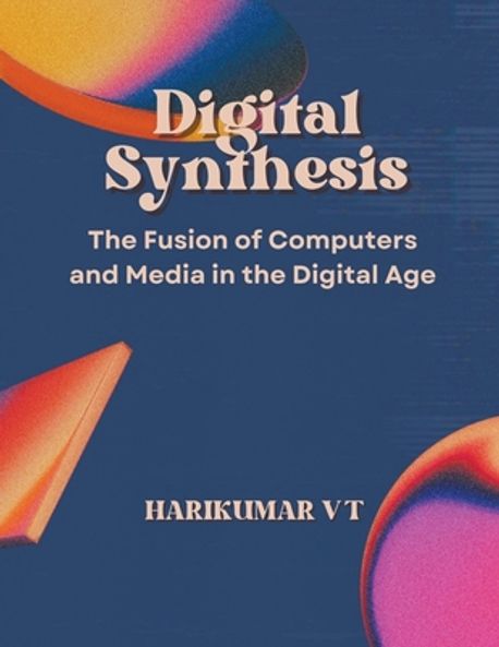 Digital Synthesis | Harikumar, V. T. - 교보문고