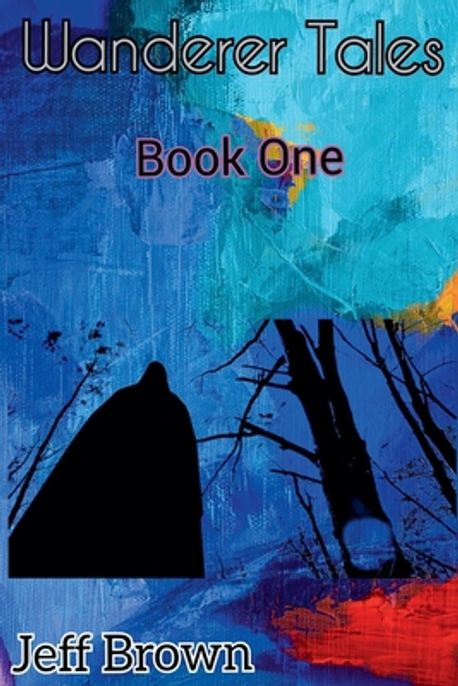 Wanderer Tales Book I | Brown, Jeff - 교보문고