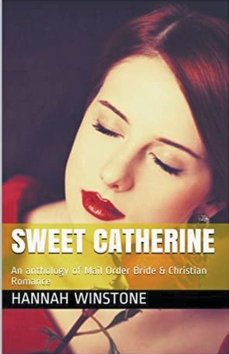 Sweet Catherine | Winstone, Hannah - 교보문고