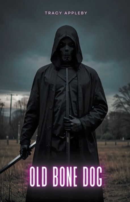 Old Bone Dog | Appleby, Tracy - 교보문고