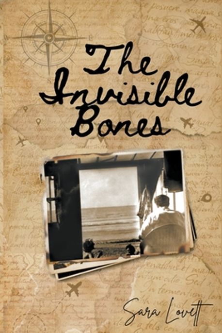 The Invisible Bones | Lovett, Sara - 교보문고
