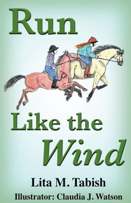 Run Like the Wind | Tabish, Lita - 교보문고