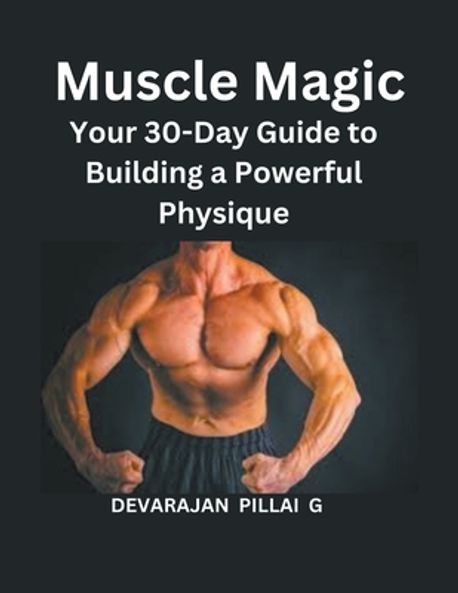Muscle Magic | G, Devarajan Pillai - 교보문고