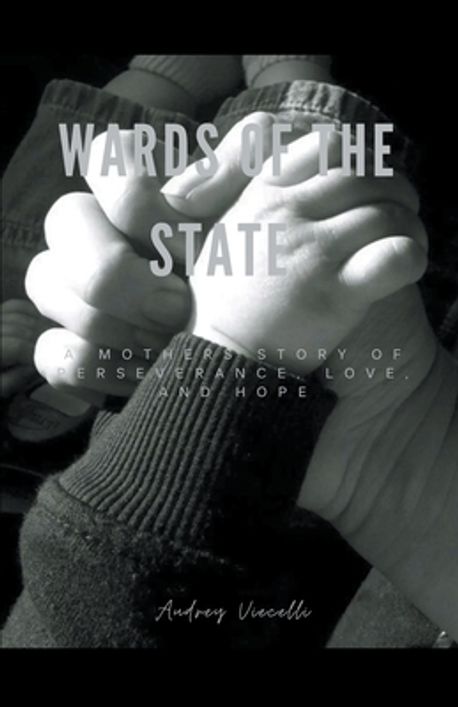 Wards of the State | Viecelli, Audrey - 교보문고