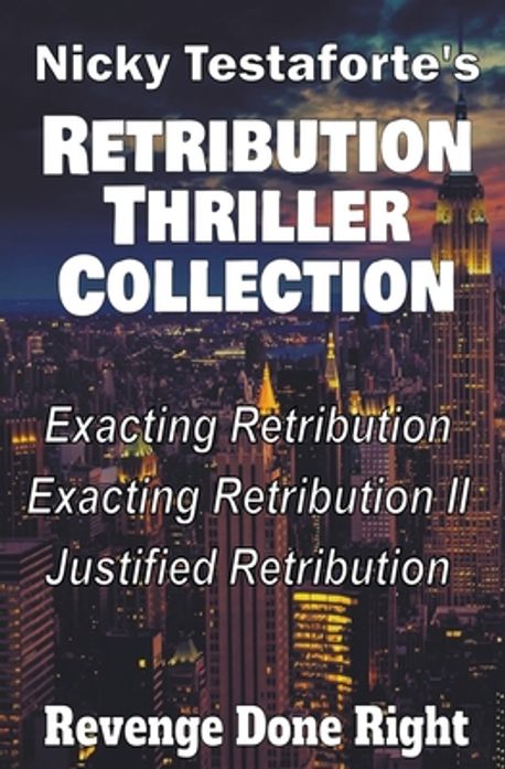 The Retribution Thriller Collection | Testaforte, Nicky - 교보문고