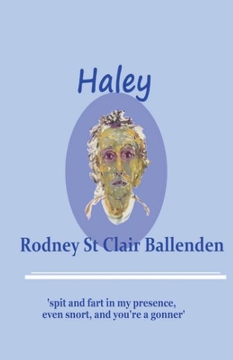 Haley | Ballenden, Rodney St Clair - 교보문고