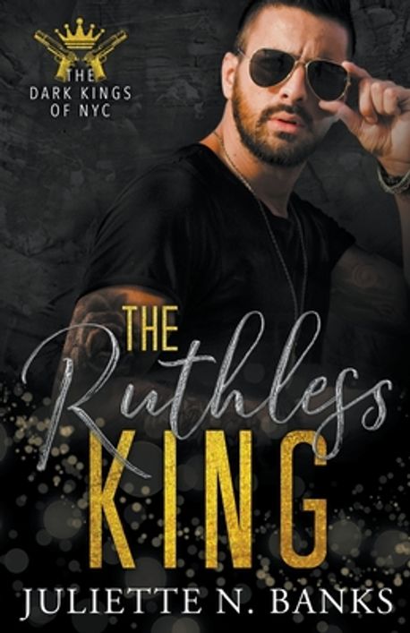 The Ruthless King | Banks, Juliette N. - 교보문고