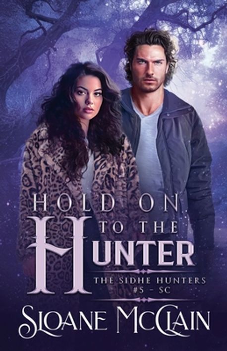 Hold On To The Hunter | McClain, Sloane - 교보문고