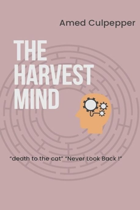 The Mind's Harvest | Culpepper, E. K. Amedzo - 교보문고