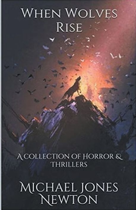When Wolves Rise | Newton, Michael Jones - 교보문고