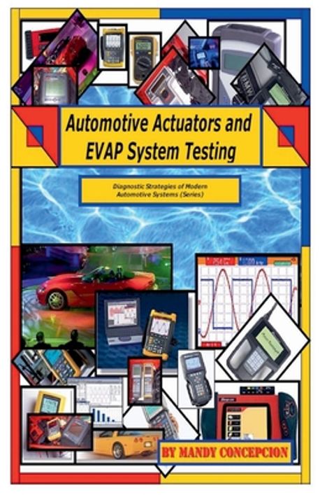 Automotive Actuators and EVAP System Testing | Concepcion, Mandy - 교보문고