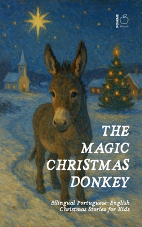 The Magic Christmas Donkey | Bilingual, Pomme - 교보문고