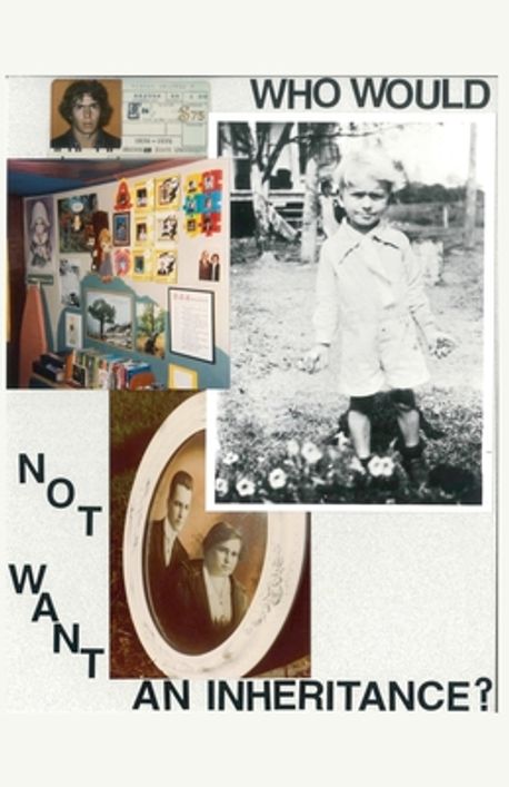 Who Would Not Want An Inheritance? | Meiner, Stephen - 교보문고