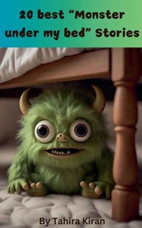 20 best Monster under my bed Stories By Tahira Kiran | Kiran, Tahira - 교보문고