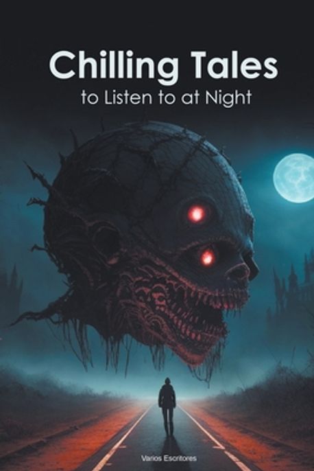 Chilling Tales to Listen to at Night | Escritores-, Varios - 교보문고